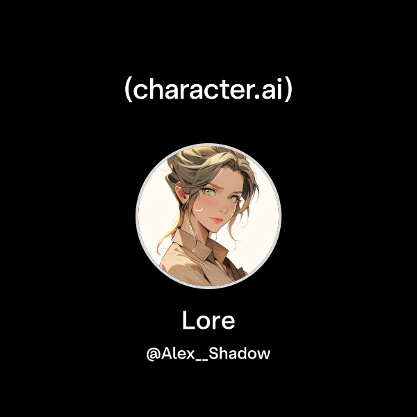Chat with Lore | character.ai | Personalized AI for every moment of ...