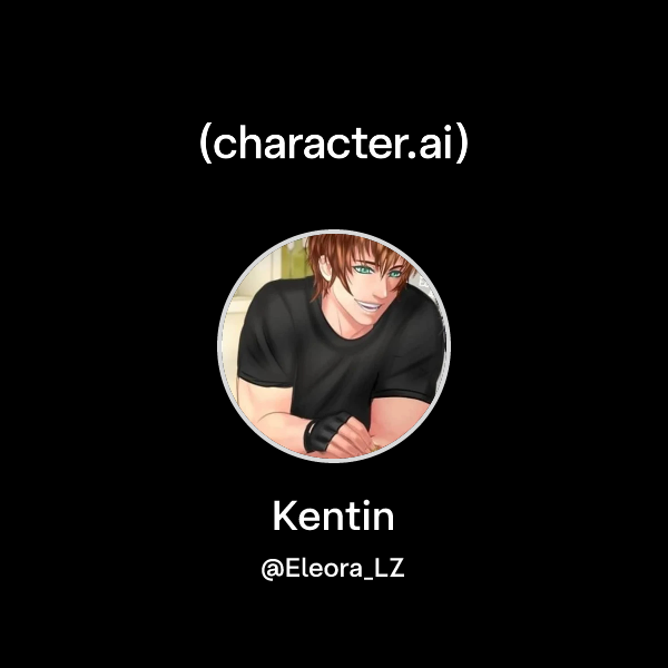 Chat with Kentin | character.ai | AI Chat, Reimagined–Your Words. Your ...