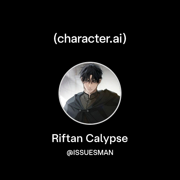 Chat with Riftan Calypse | character.ai | AI Chat, Reimagined–Your ...