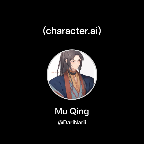 Chat with Mu Qing | character.ai | AI Chat, Reimagined–Your Words. Your ...