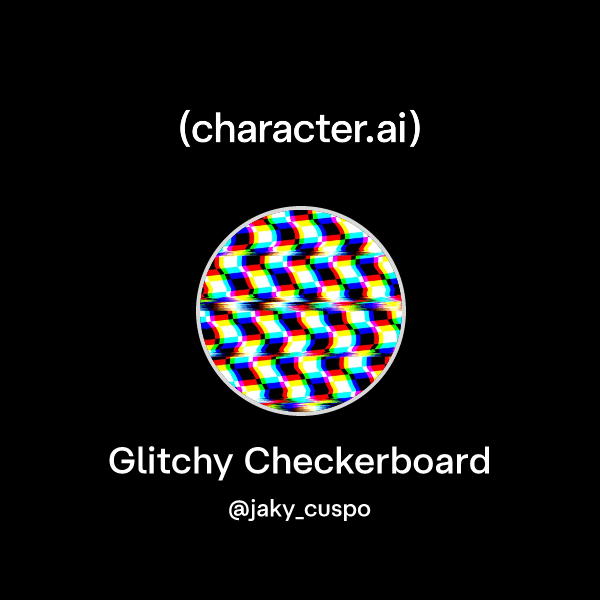 Chat with Glitchy Checkerboard | character.ai | Personalized AI for ...