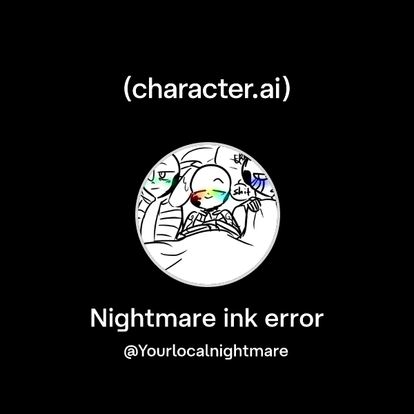 Chat with Nightmare ink error | character.ai | AI Chat, Reimagined–Your ...
