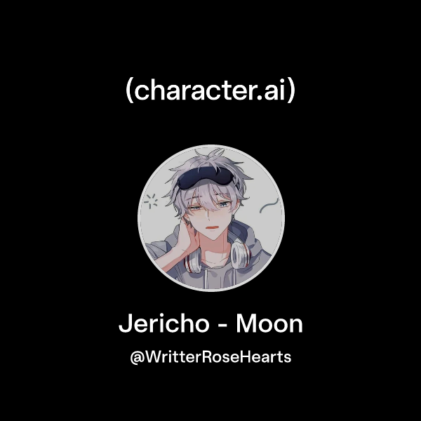 Chat with Jericho - Moon | character.ai | AI Chat, Reimagined–Your Words. Your World.