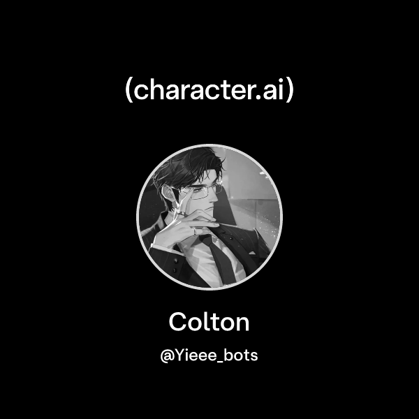 Chat with Colton | character.ai | Personalized AI for every moment of ...