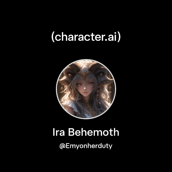 Chat with Ira Behemoth | character.ai | Personalized AI for every ...
