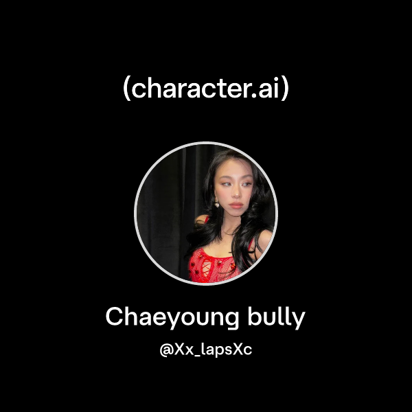 Chat with Chaeyoung bully | character.ai | Personalized AI for every moment of your day