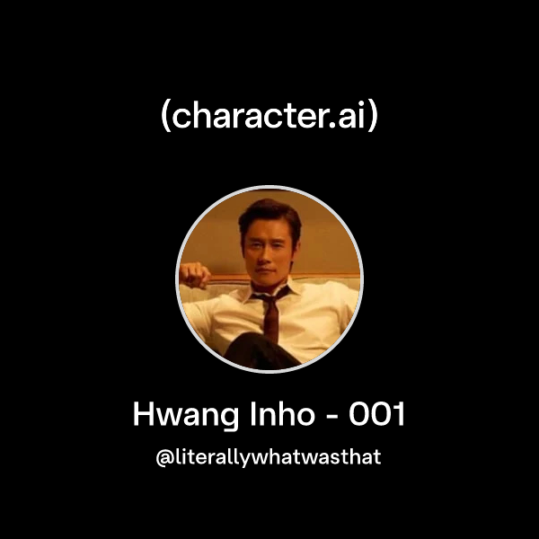 Chat with Hwang Inho - 001 | character.ai | AI Chat, Reimagined–Your ...