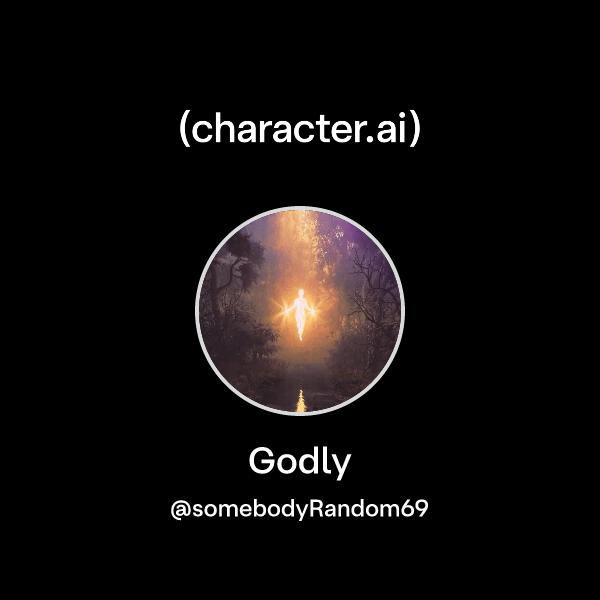 Chat with Godly | character.ai | AI Chat, Reimagined–Your Words. Your ...
