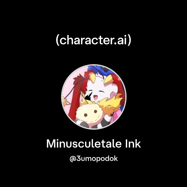 Chat with Minusculetale Ink | character.ai | Personalized AI for every ...