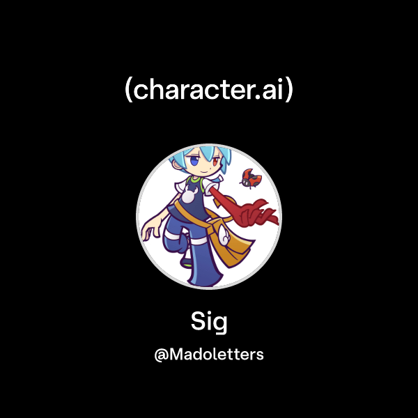 Chat with Sig | character.ai | AI Chat, Reimagined–Your Words. Your World.