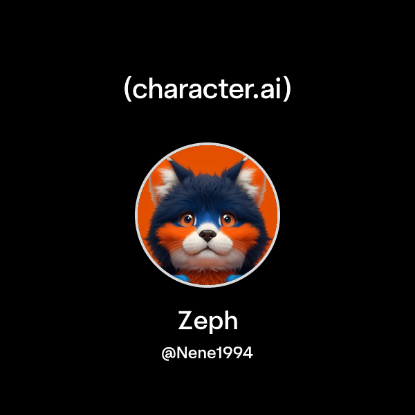 Chat with Zeph | character.ai | AI Chat, Reimagined–Your Words. Your World.
