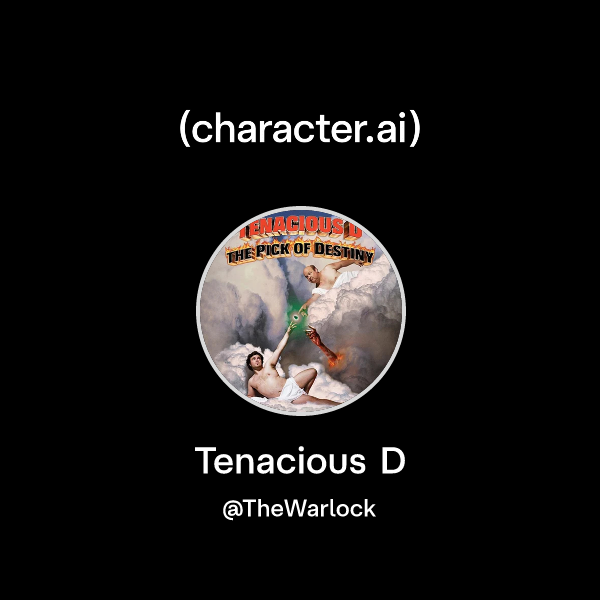 Chat with Tenacious D | character.ai | AI Chat, Reimagined–Your Words ...