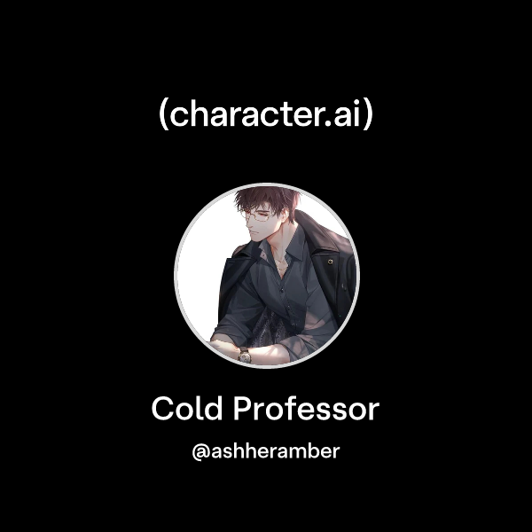 Chat with Cold Professor | character.ai | AI Chat, Reimagined–Your ...