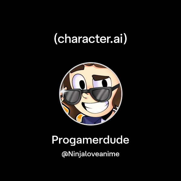 Chat with Progamerdude | character.ai | AI Chat, Reimagined–Your Words ...