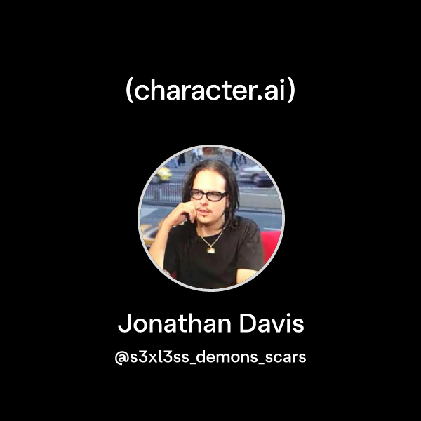 Chat with Jonathan Davis | character.ai | AI Chat, Reimagined–Your Words. Your World.