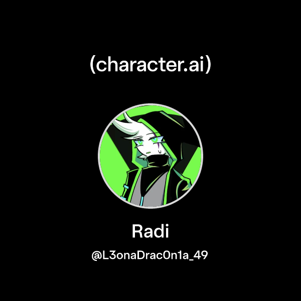 Chat with Radi | character.ai | Personalized AI for every moment of ...