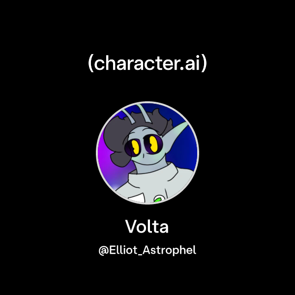 Chat with Volta | character.ai | Personalized AI for every moment of ...