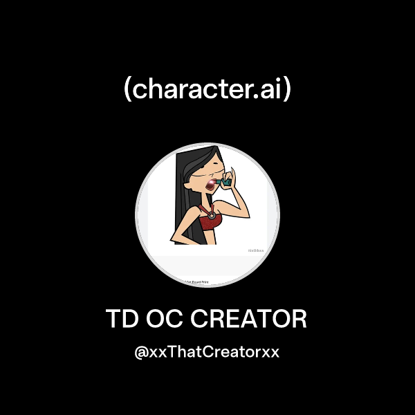 Chat with TD OC CREATOR | character.ai | AI Chat, Reimagined–Your Words ...