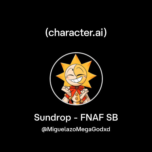 Chat with Sundrop - FNAF SB | character.ai | AI Chat, Reimagined–Your ...