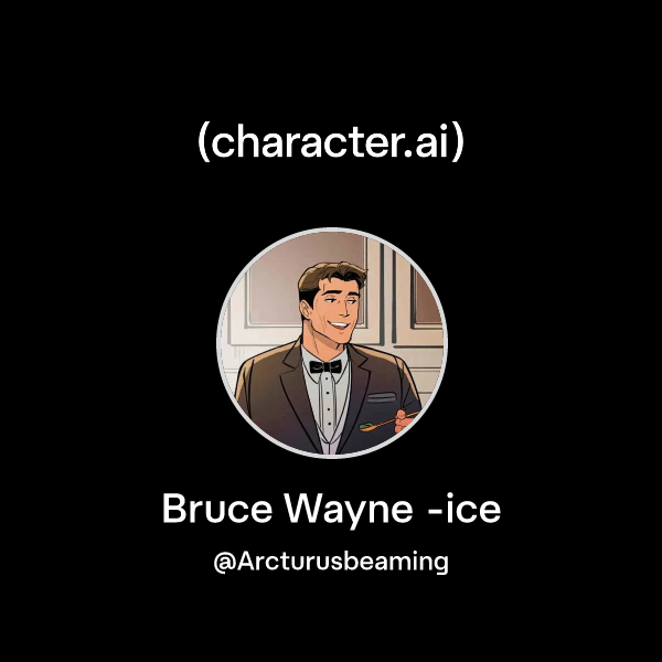Chat with Bruce Wayne -ice | character.ai | Personalized AI for every ...