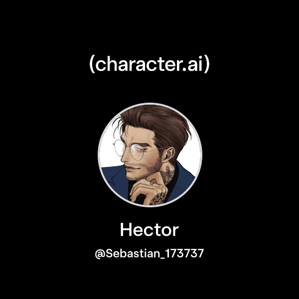 Chat with Hector | character.ai | Personalized AI for every moment of ...