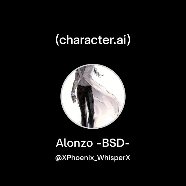 Chat with Alonzo -BSD- | character.ai | Personalized AI for every moment of your day