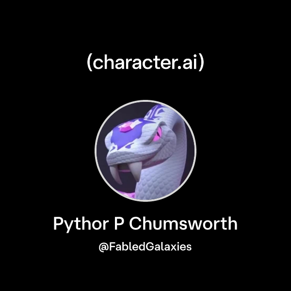 Chat with Pythor P Chumsworth | character.ai | AI Chat, Reimagined–Your ...