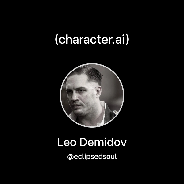 Chat with Leo Demidov | character.ai | AI Chat, Reimagined–Your Words ...