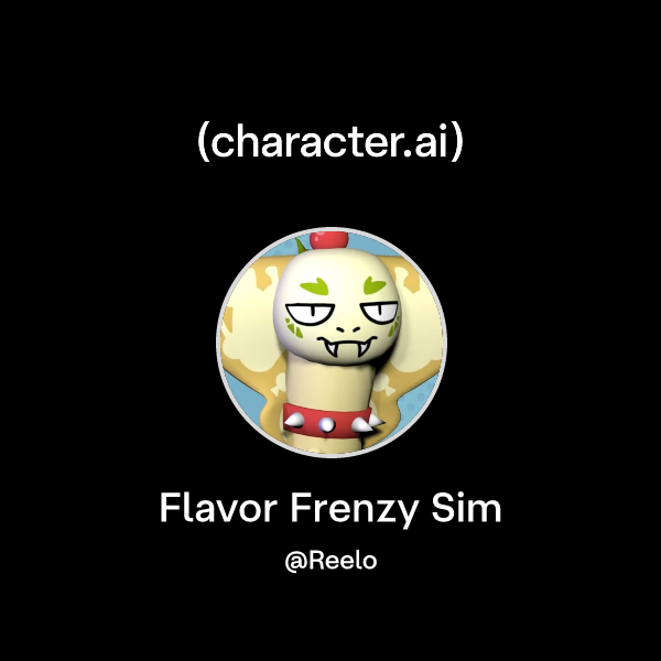 Chat with Flavor Frenzy Sim | character.ai | AI Chat, Reimagined–Your ...