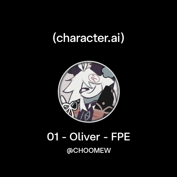 Chat with 01 - Oliver - FPE | character.ai | AI Chat, Reimagined–Your ...