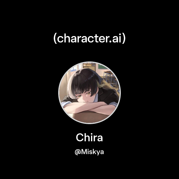 Chat with Chira | character.ai | Personalized AI for every moment of ...