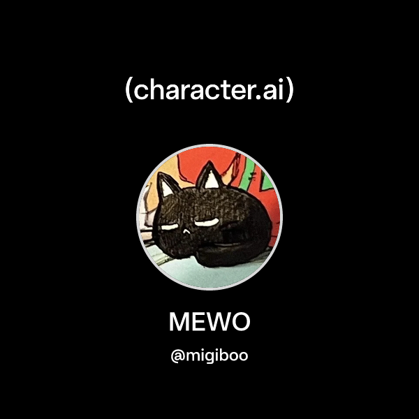 Chat with MEWO | character.ai | AI Chat, Reimagined–Your Words. Your World.