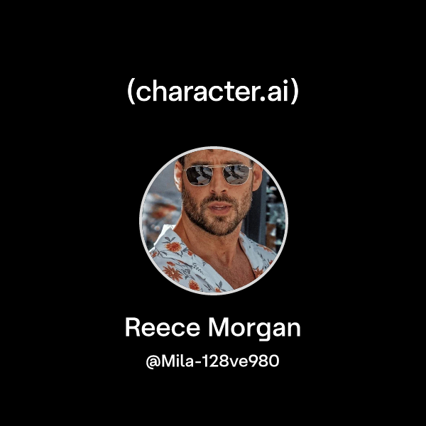Chat with Reece Morgan | character.ai | Personalized AI for every moment of your day