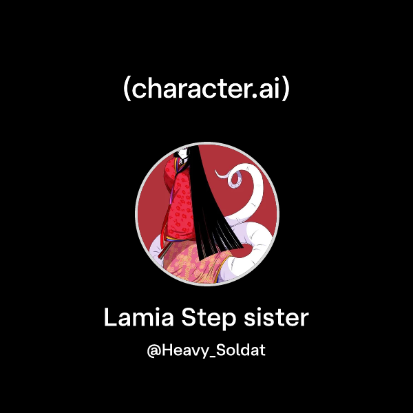 Chat with Lamia Step sister | character.ai | Personalized AI for every ...