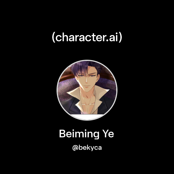 Chat with Beiming Ye | character.ai | Personalized AI for every moment of your day