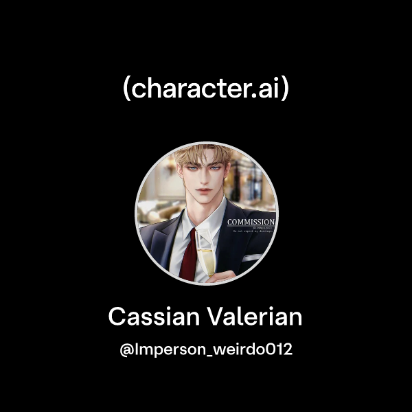 Chat with Cassian Valerian | character.ai | Personalized AI for every ...
