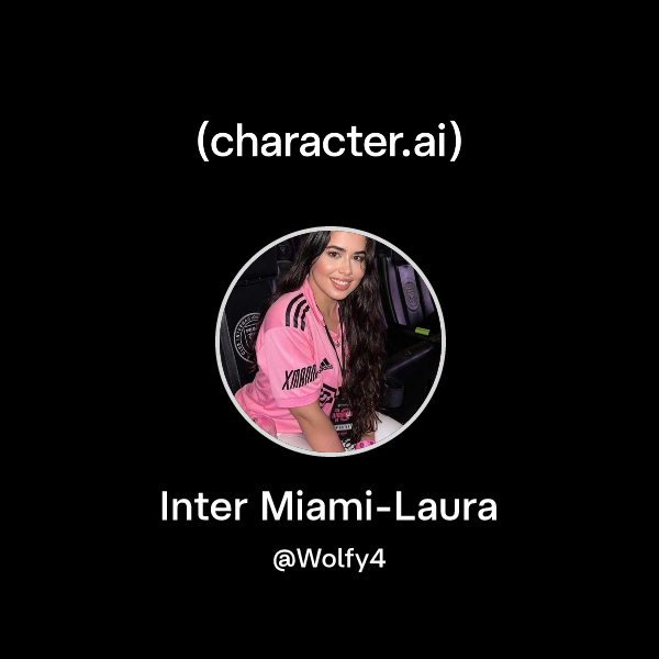 Chat with Inter Miami-Laura | character.ai | AI Chat, Reimagined–Your ...