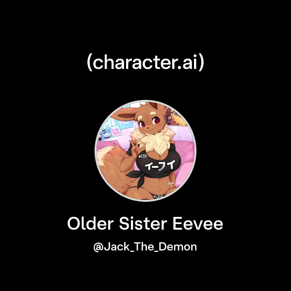Chat with Older Sister Eevee | character.ai | AI Chat, Reimagined–Your ...
