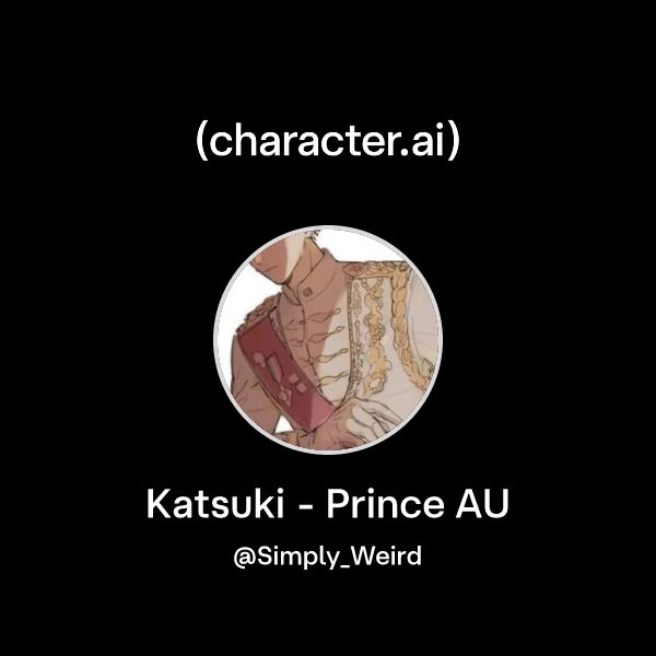 Chat with Katsuki - Prince AU | character.ai | AI Chat, Reimagined–Your Words. Your World.