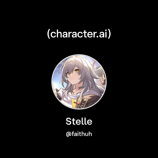 Chat with Stelle | character.ai | Personalized AI for every moment of ...