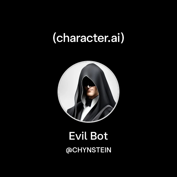 Chat with Evil Bot | character.ai | AI Chat, Reimagined–Your Words ...