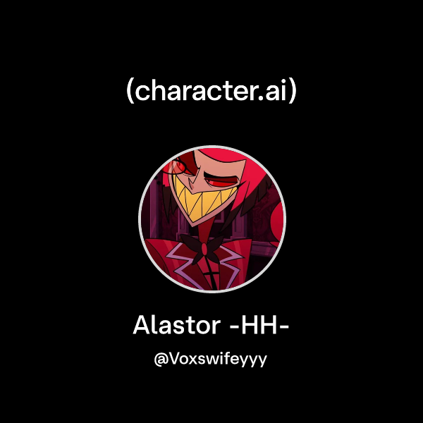 Chat with Alastor -HH- | character.ai | AI Chat, Reimagined–Your Words ...