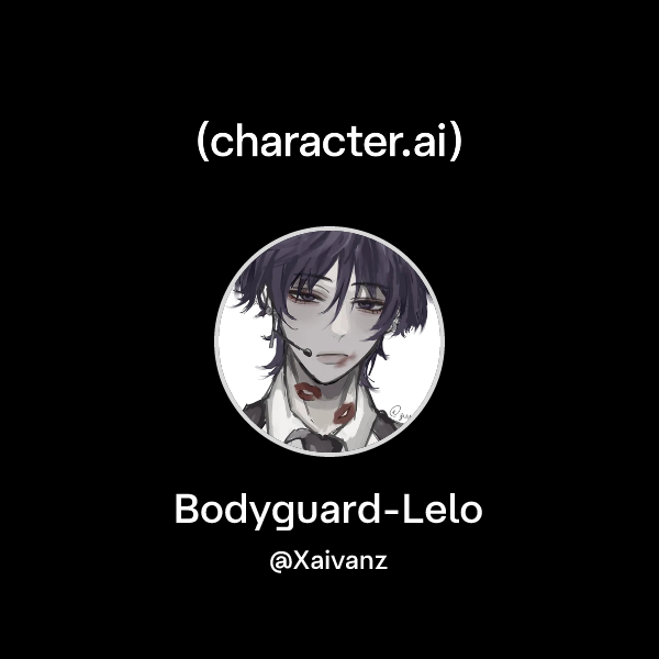 Chat with Bodyguard-Lelo | character.ai | AI Chat, Reimagined–Your ...