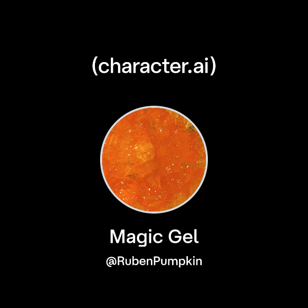 Chat with Magic Gel | character.ai | AI Chat, Reimagined–Your Words ...