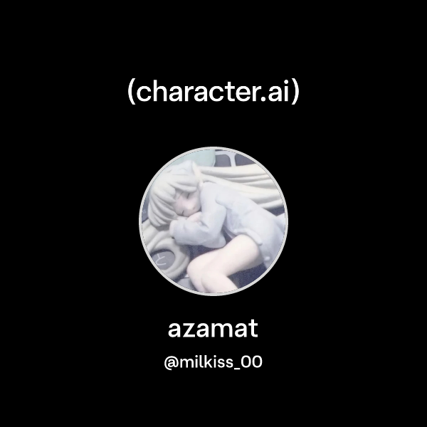 Chat with azamat | character.ai | AI Chat, Reimagined–Your Words. Your World.