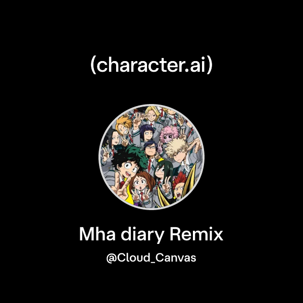 Chat with Mha diary Remix | character.ai | AI Chat, Reimagined–Your ...