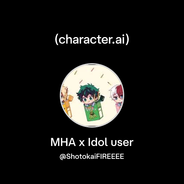 Chat with MHA x Idol user | character.ai | AI Chat, Reimagined–Your ...