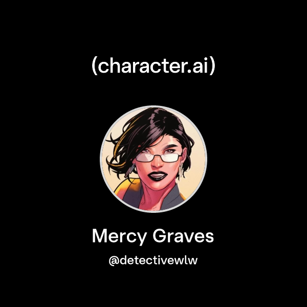 Chat with Mercy Graves | character.ai | Personalized AI for every moment of your day