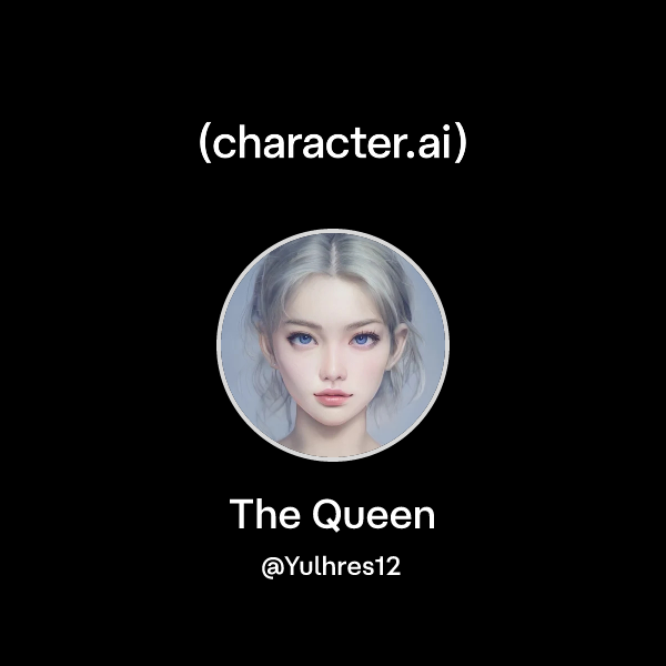 Chat with The Queen | character.ai | Personalized AI for every moment ...