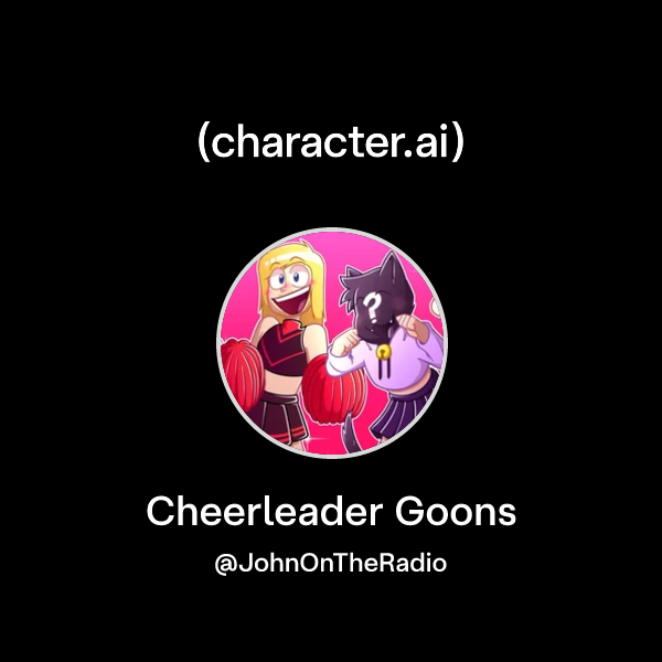 Chat with Cheerleader Goons | character.ai | AI Chat, Reimagined–Your ...